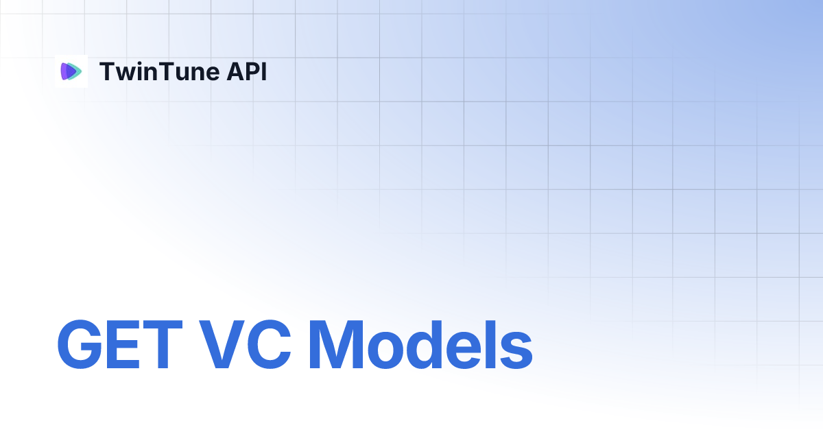 GET VC Models | TwinTune API